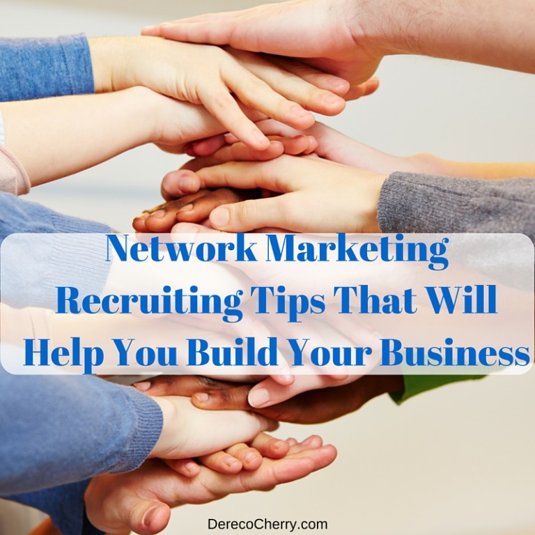Network Marketing Recruiting Tips That Will Help You Build Your ...